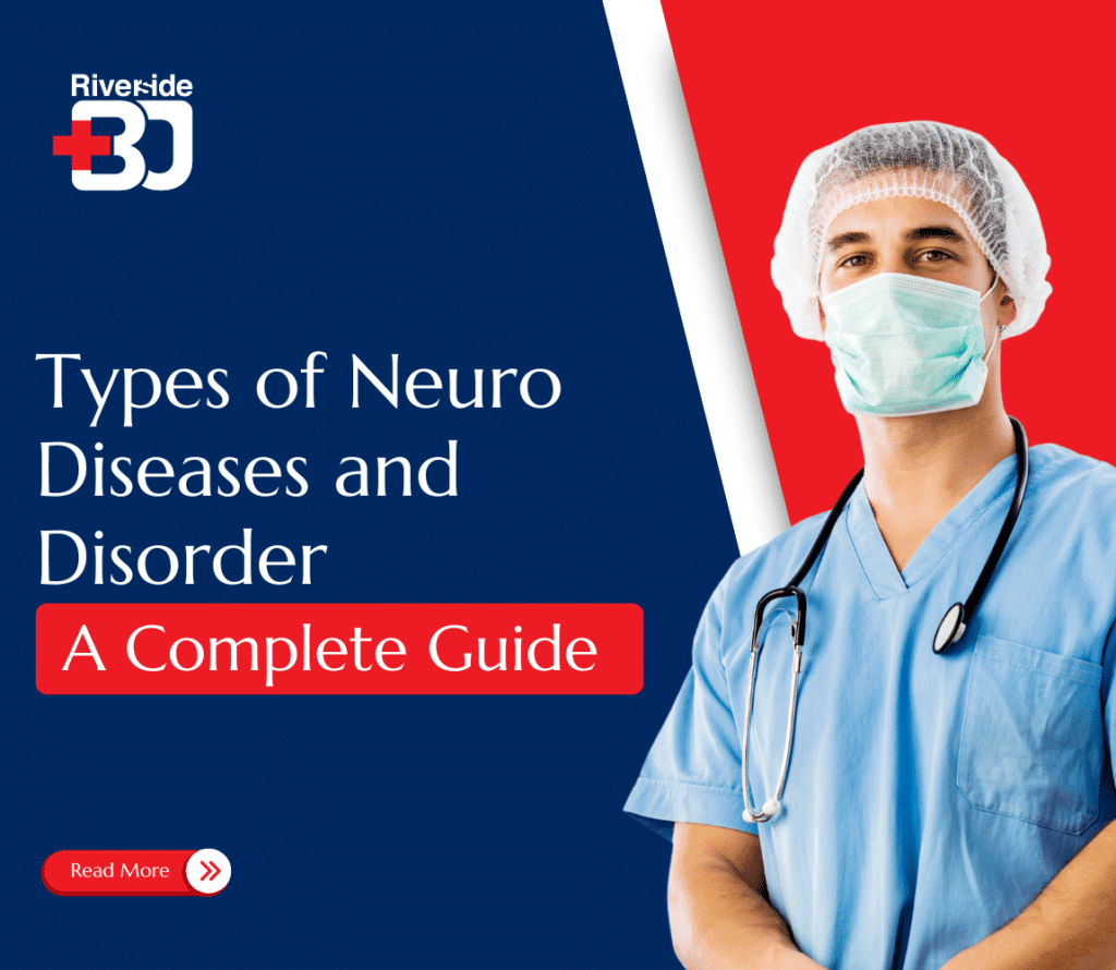 Types of Neuro Diseases and Disorders- A Complete Guide